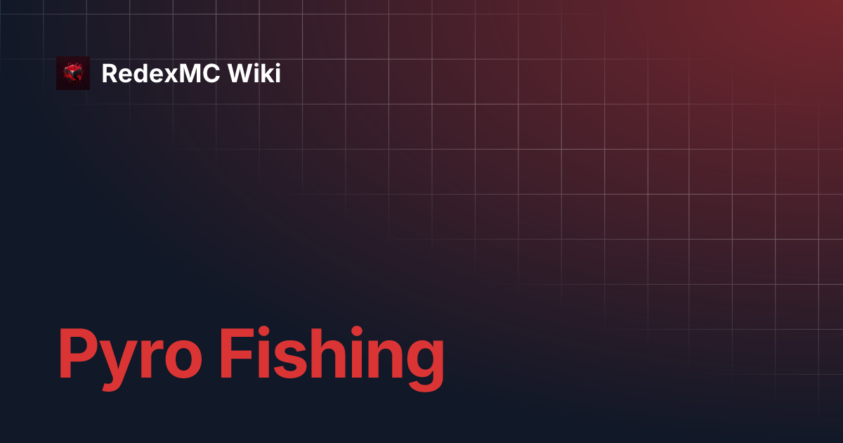 Pyro Fishing | RedexMC Wiki